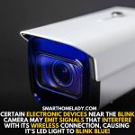 Blink Camera Blinking Blue - 7 Ways To Fix It - Smart Home Lady